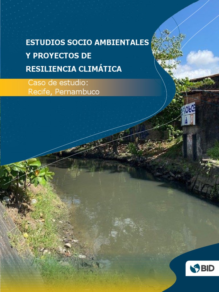 Estudios Socio Ambientales y Proyectos de Resiliencia Climatica Caso de Estudio Recife ...