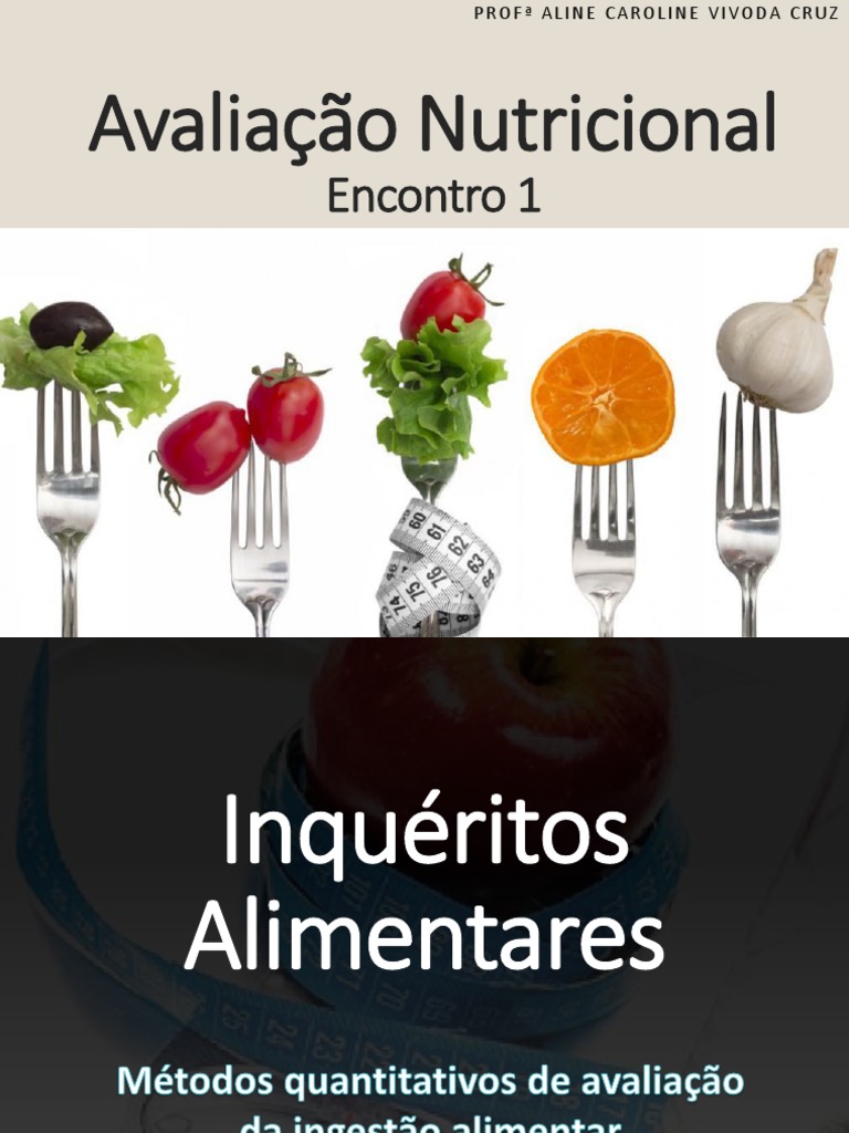 Avaliação Nutricional - Encontro 1 | PDF | Alimentos | Nutrientes