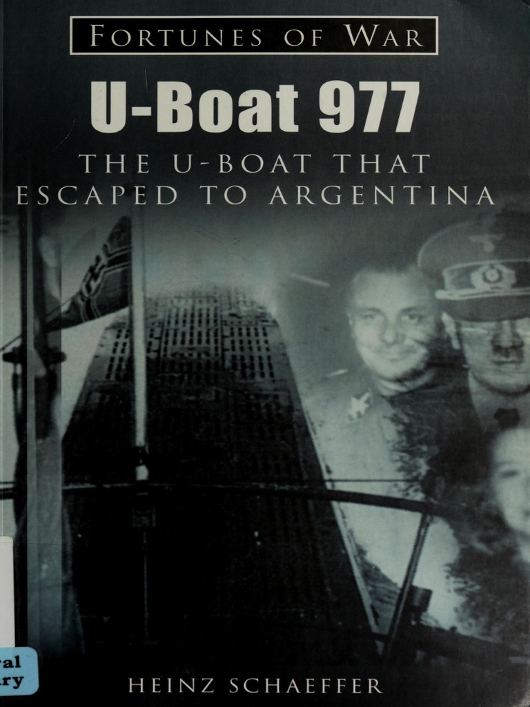 U-Boat 977.the U-Boat That Escaped To Argentina (PDFDrive) | PDF