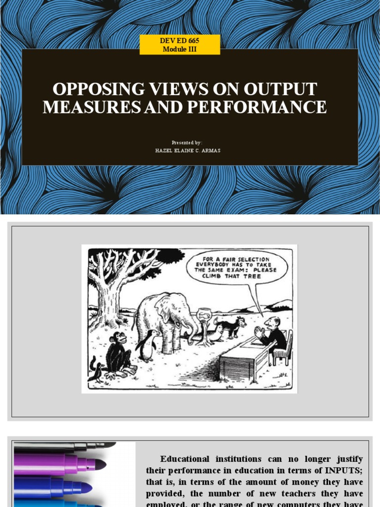 Opposing Views On Output Measures and Performance | PDF | Teachers | Accountability