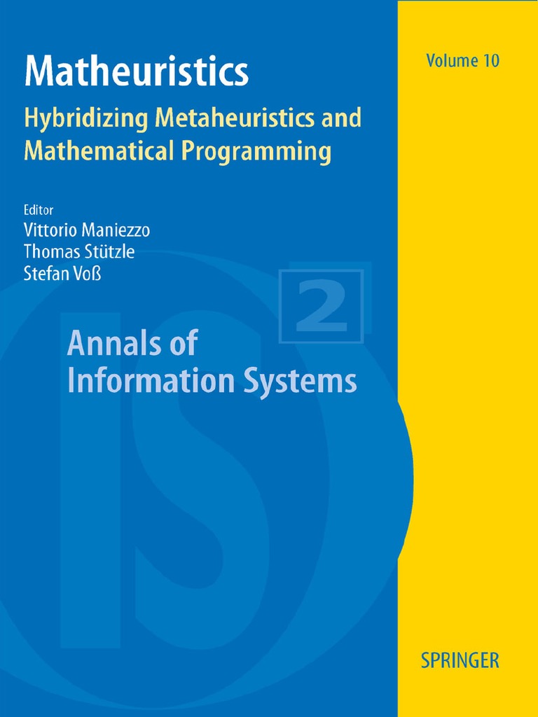 (Annals of Information Systems 10) Marco Caserta, Stefan Voß (auth.), Vittorio Maniezzo, Thomas ...
