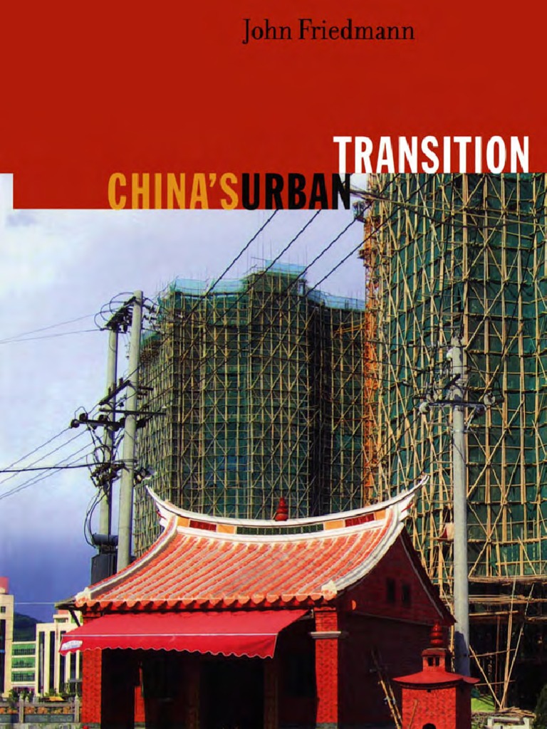 Friedmann, J (2005) China's Urban Transition | PDF | China | World Politics