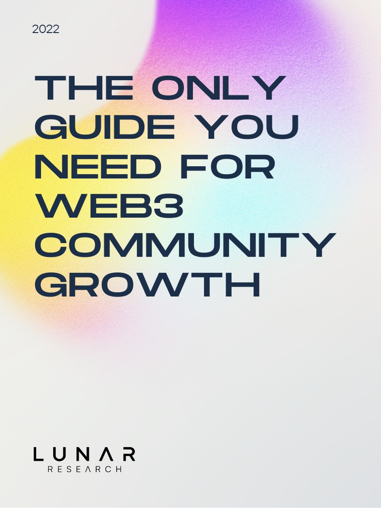 The Only Guide You Need For Web3 Community Growth v1.0 | PDF