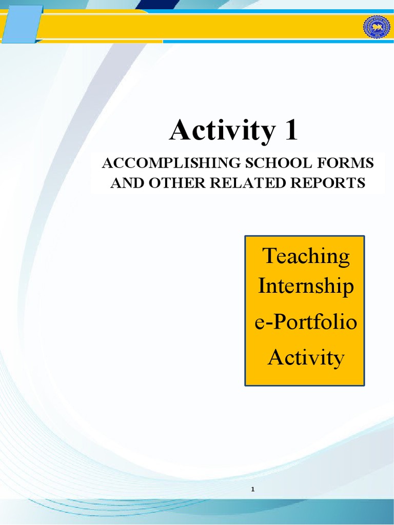TI Activity 7 ACCOMPLISHING REPORTS FORMS | PDF | Schools | Teachers