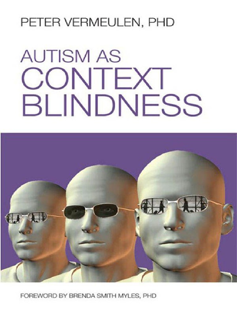 Autism As Context Blindness (Vermeulen PH.D., Peter) (Z-Library) | PDF ...