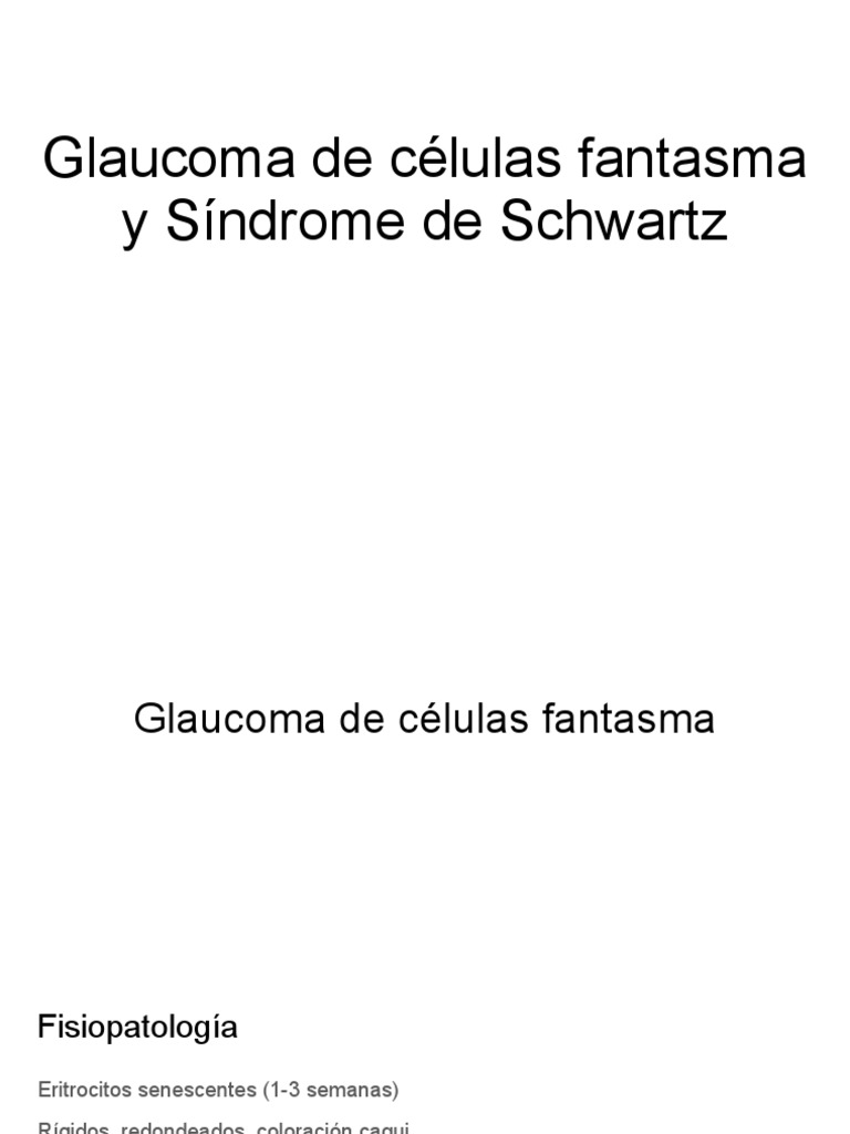 Glaucoma de Células Fantasma y Síndrome de Schwartz | PDF | Causas de la muerte | Enfermedades y ...