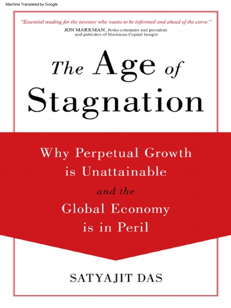 The Age of Stagnation - Why Perpetual Growth Is Unattainable and The ...