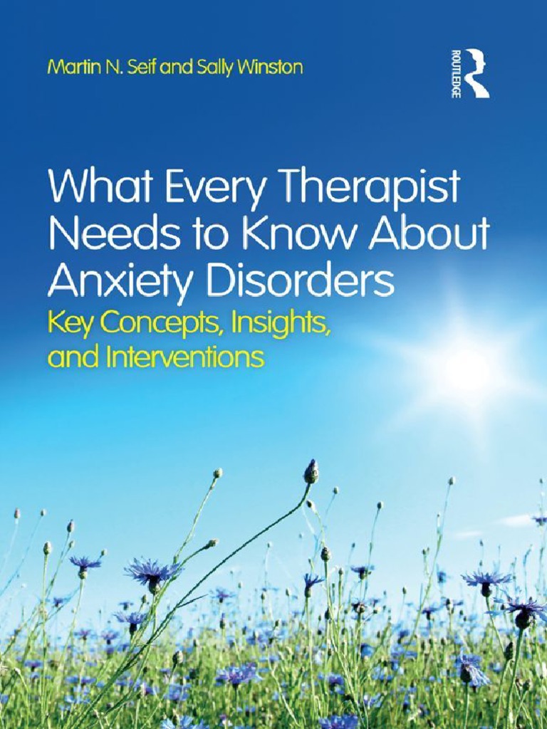 What Every Therapist Needs To Know About Anxiety Disorders Key Concepts ...