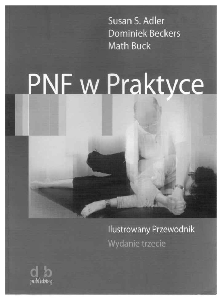 PNF W Praktyce - Ilustrowany PodrÄ Cznik Susan S. Adler, Dominiek ...