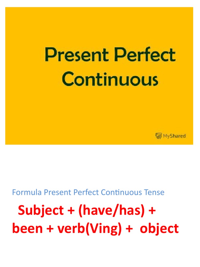 Present Perfect Continuous Tense Guide | PDF | Syntax | Languages