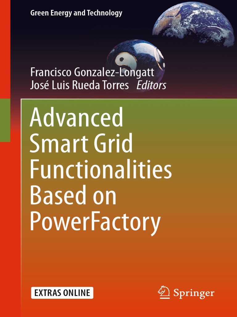 Advanced Smart Grid Functionalities Based On Powerfactory: Francisco Gonzalez-Longatt José Luis ...