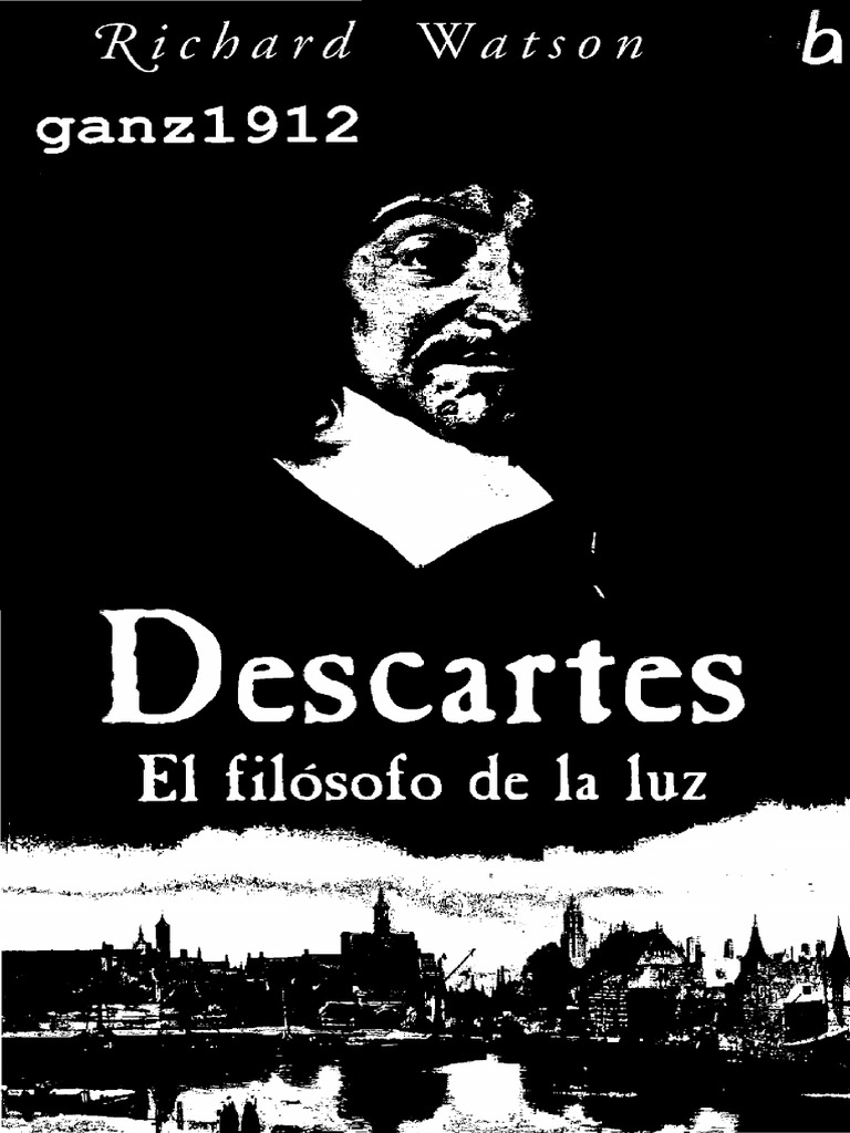 WATSON, RICHARD - Descartes (El Filósofo de La Luz) (OCR) (Por Ganz1912 ...