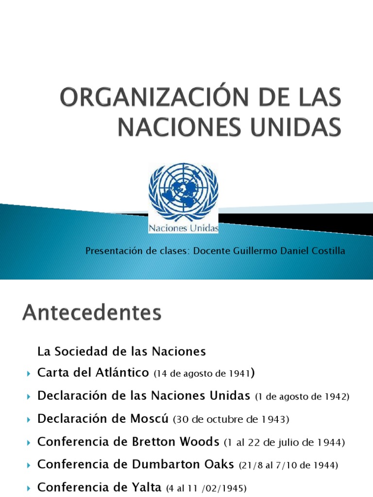 ORGANIZACIÓN DE LAS NACIONES UNIDAS (Diapositivas) | PDF | Naciones Unidas | Relaciones ...