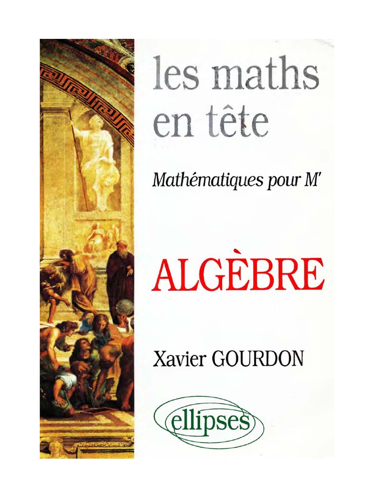 Maths en Tete. Mathematiques Pour M. Algebre - Gourdon X | PDF