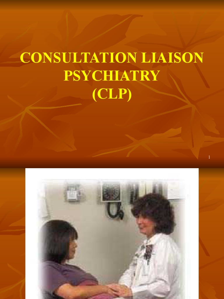 Consultation Liaison Psychiatry | PDF | Psychiatry | Mental Disorder Consultation Liaison Psychiatry | PDF | Psychiatry | Mental Disorder
