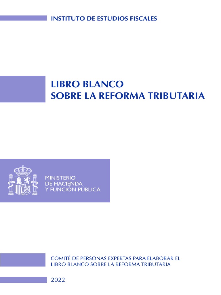 Libro Blanco Sobre La Reforma Tributaria: Instituto de Estudios Fiscales | PDF | Impuestos ...