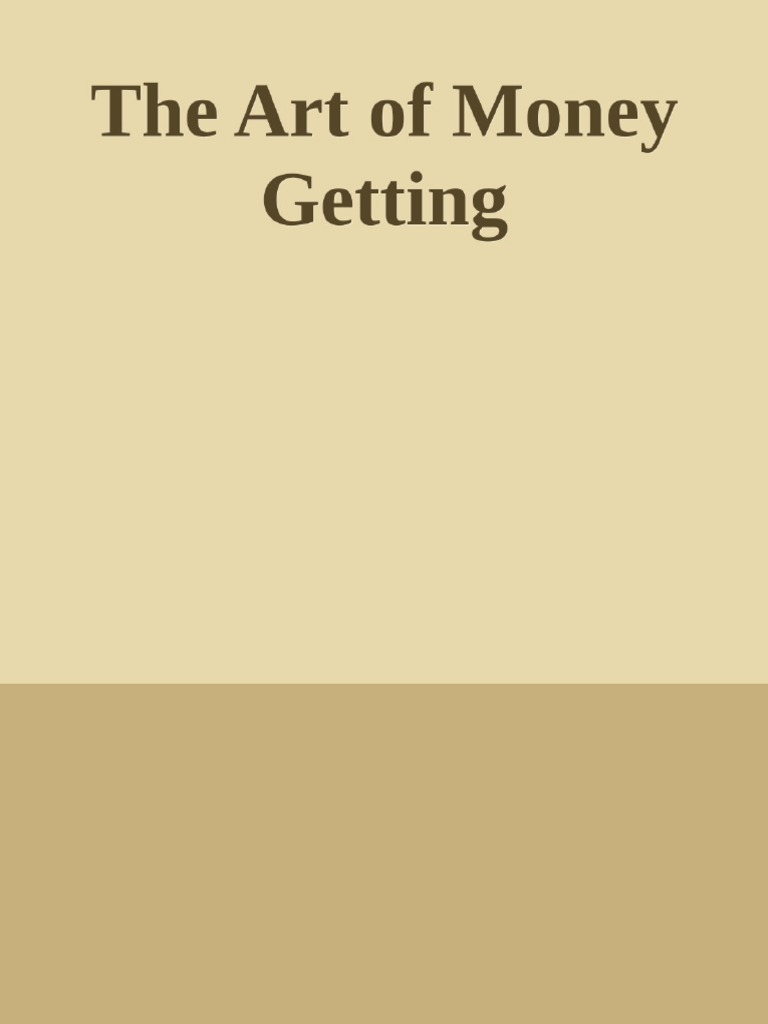 The Art of Money Getting | PDF