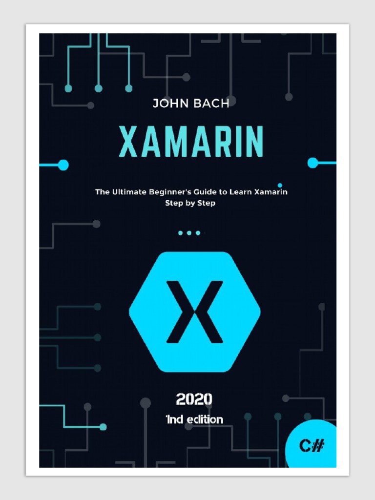 Xamarin - The Ultimate Beginner's Guide To Learn Xamarin Step by Step | PDF