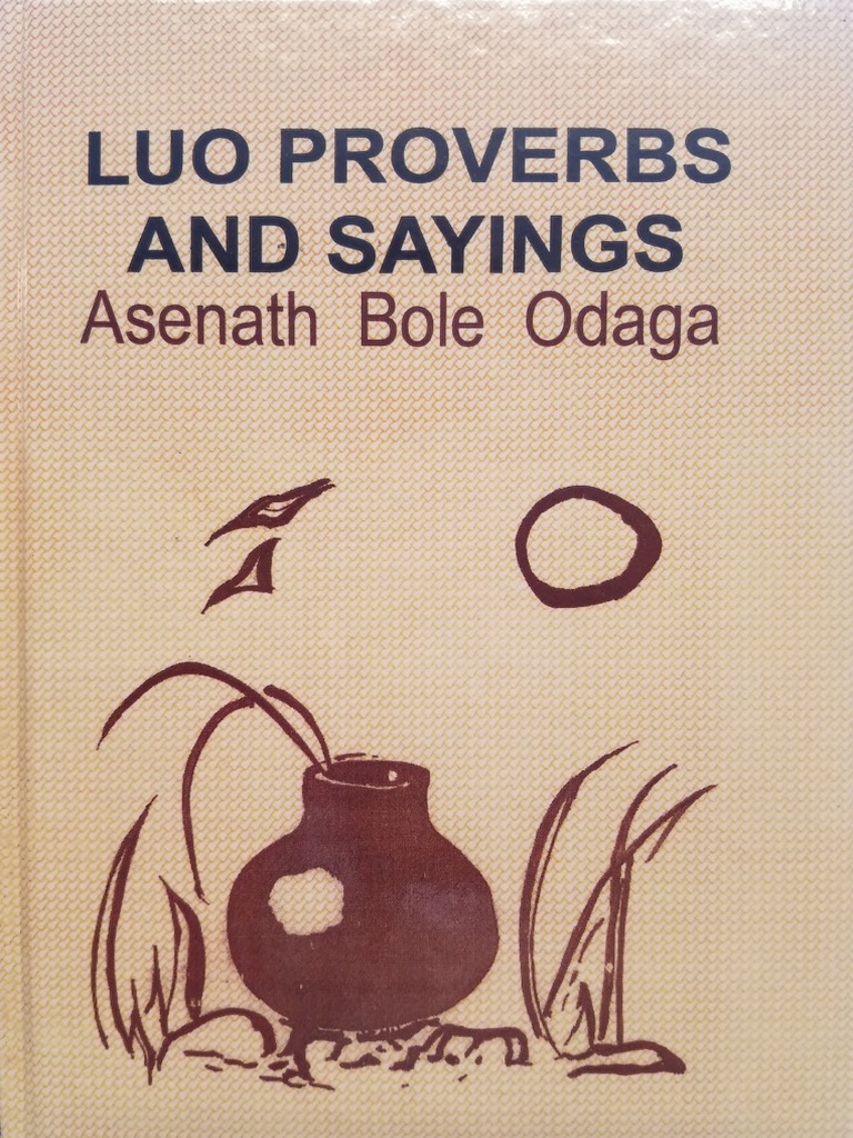 Asenath Bole Odaga - Luo Proverbs and Sayings-Lake Publishers ...