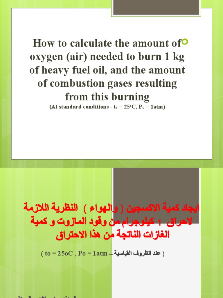 How To Calculate The Amount of Oxygen Needed To Burn 1kg of Heavy Fuel ... How To Calculate The Amount of Oxygen Needed To Burn 1kg of Heavy Fuel ...