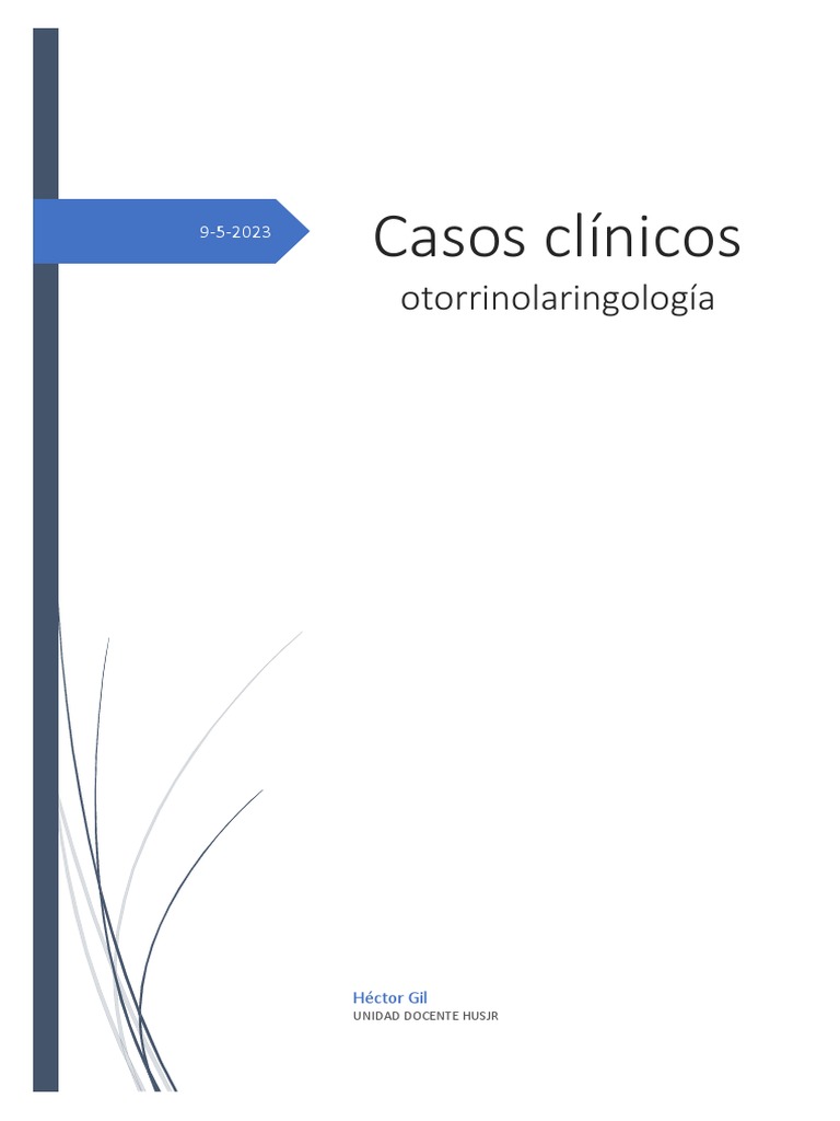 Casos Clinicos Orl Héctor Gil | PDF | Oído | Enfermedades y trastornos