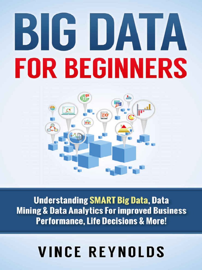 Big Data For Beginners (Vince Reynolds) (Z-Library) | PDF
