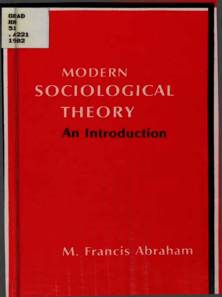 M. Francis Abraham - Modern Sociological Theory - An Introduction ... M. Francis Abraham - Modern Sociological Theory - An Introduction ...