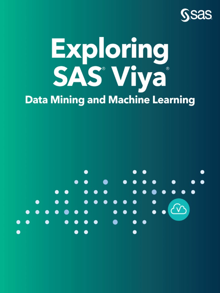 Exploring Sas Viya Data Mining Machine Learning | PDF | Machine ... Exploring Sas Viya Data Mining Machine Learning | PDF | Machine ...