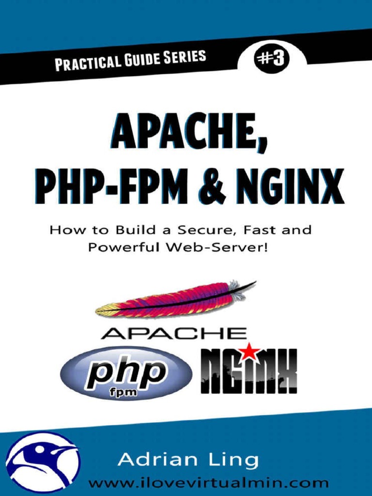 Apache, PHP-FPM & Nginx - How To Build A Secure, Fast and Powerful Web ... Apache, PHP-FPM & Nginx - How To Build A Secure, Fast and Powerful Web ...