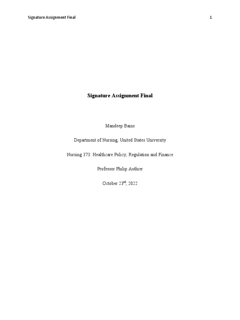 Signature Assignment Final - Bachelors of Nursing Health Policy Class ...