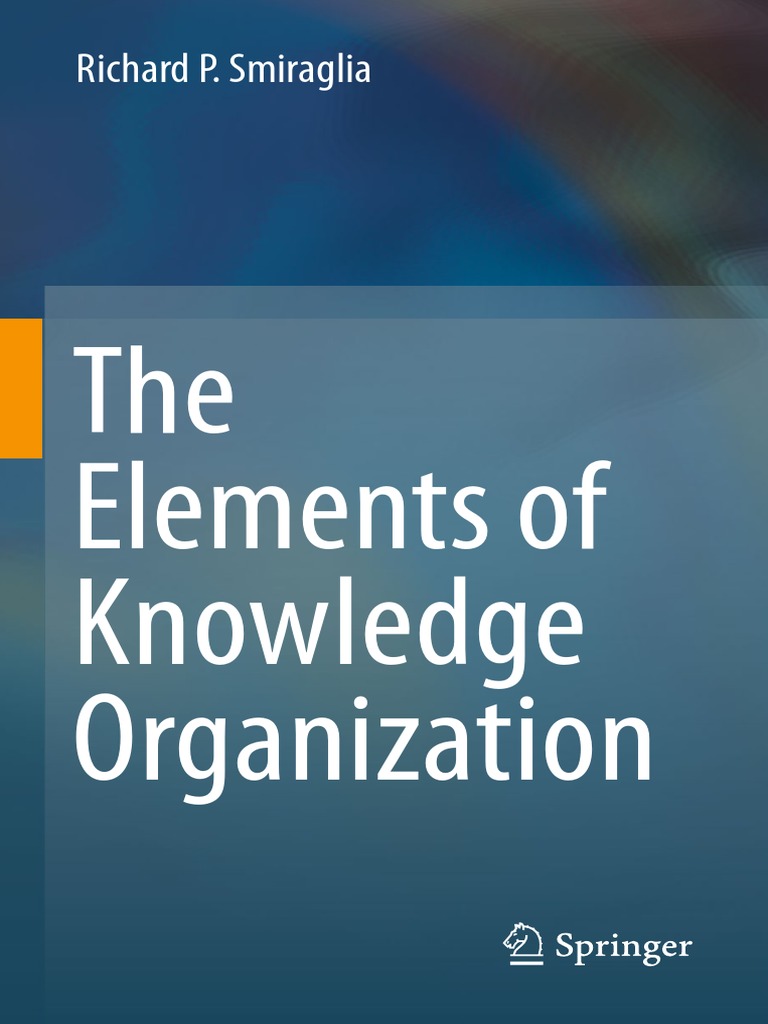 The Elements of Knowledge Organization - Richard P. Smiraglia (2014 ...