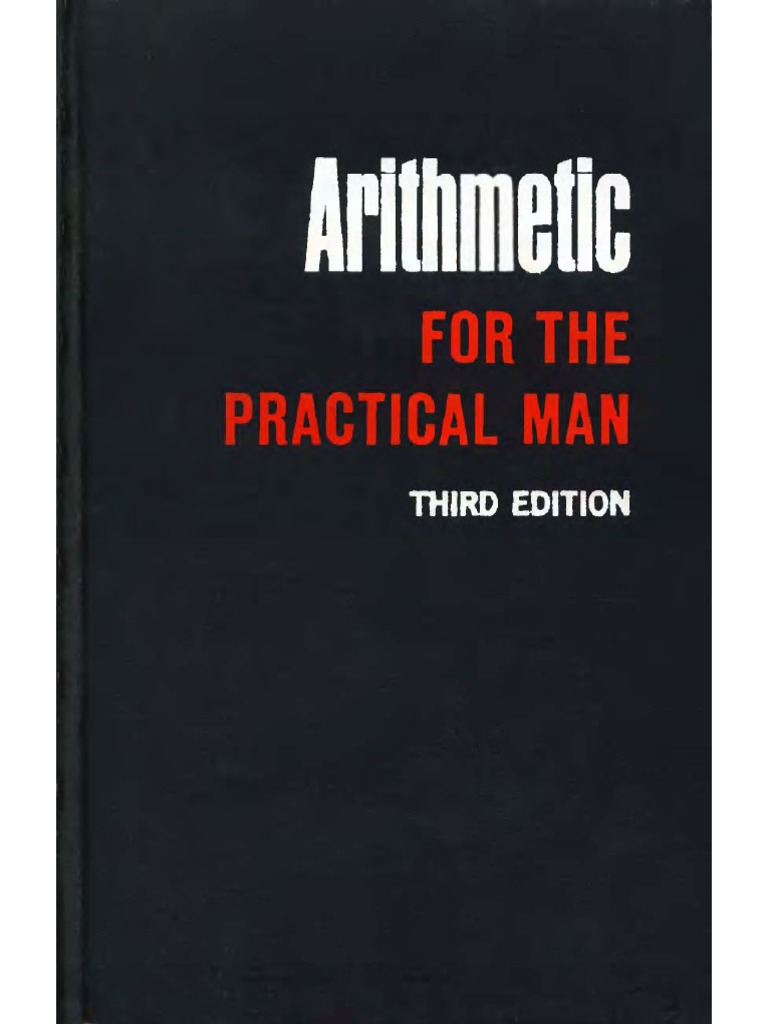 J. E. Thompson - Arithmetic For The Practical Man, 3ed (Mathematics For Self Study) (1962) | PDF