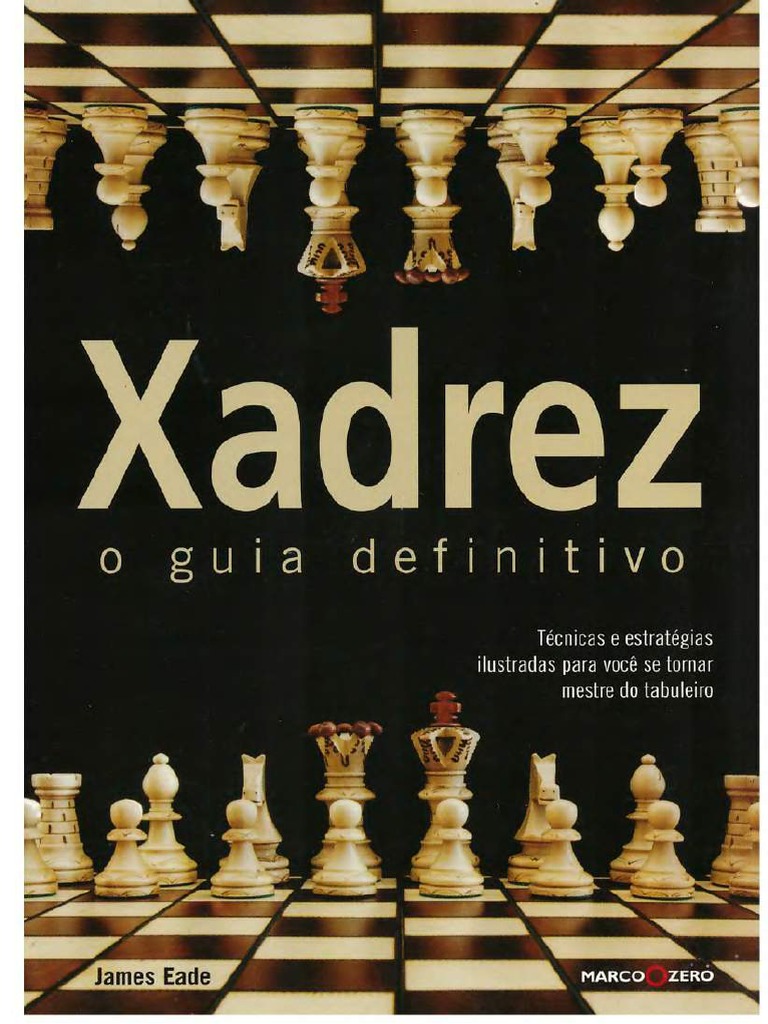 James Eade - Xadrez O Guia Definitivo | PDF