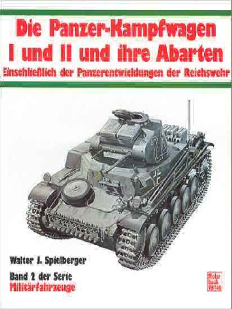 (Motorbuch Verlag) - (Spielberger 02) - Die PZKFW I & II Und Ihre ...