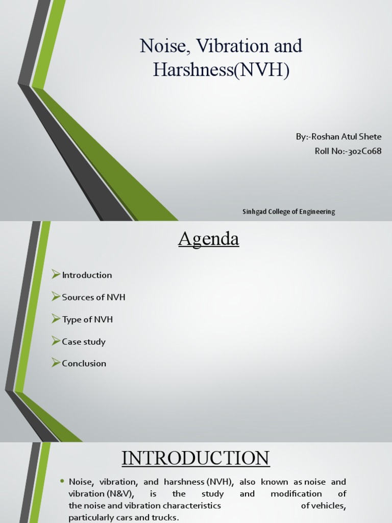 Noise, Vibration and Harshness (NVH) : By:-Roshan Atul Shete Roll No:-302C068 | PDF