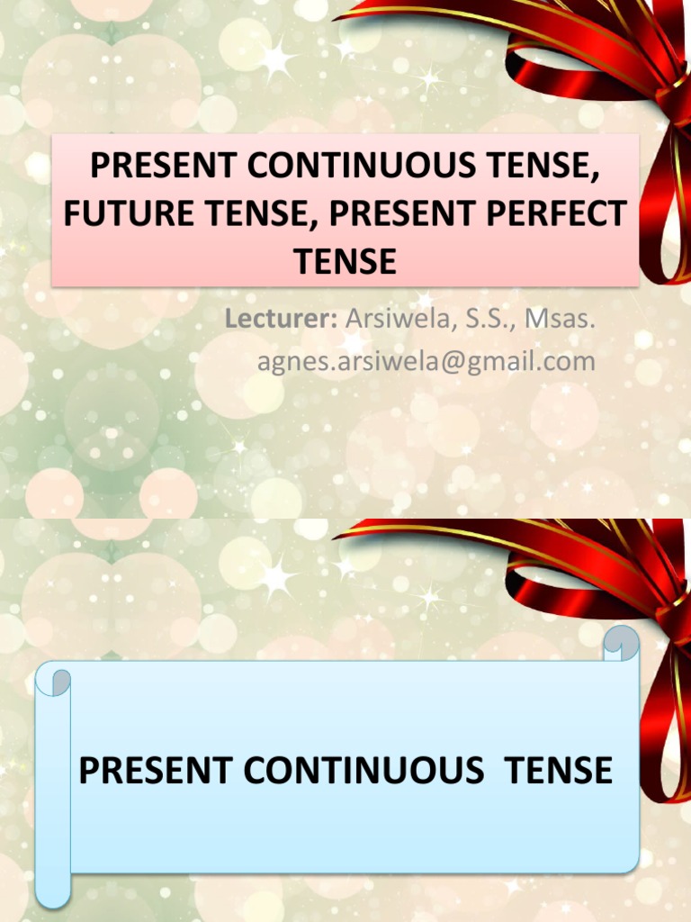 Present Continuous, Future, and Present Perfect Tense | PDF