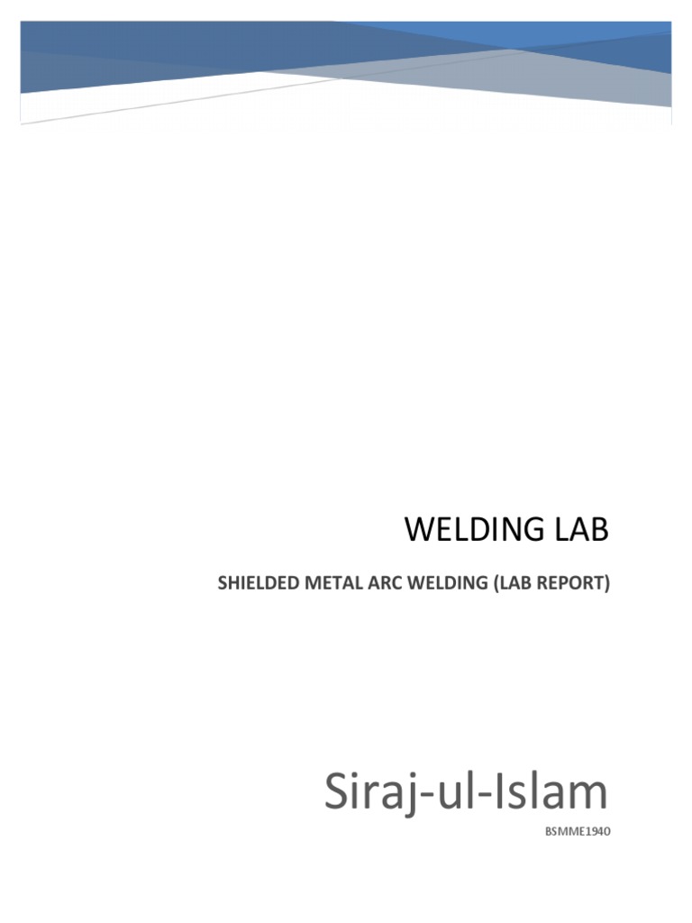 Shielded Metal Arc Welding Lab Report | PDF | Construction | Welding