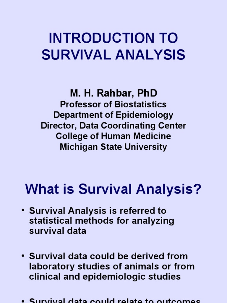 Introduction To Survival Analysis: M. H. Rahbar, PHD | PDF | Research ...