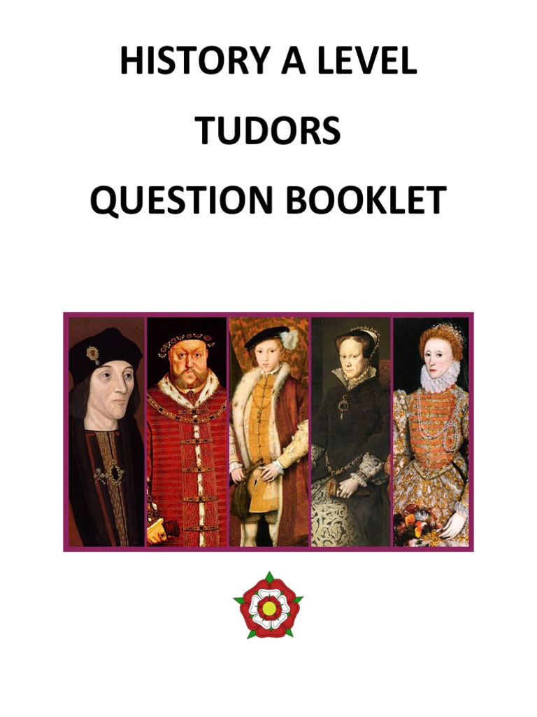History Question booklet tudors Yr13.197386148 | PDF