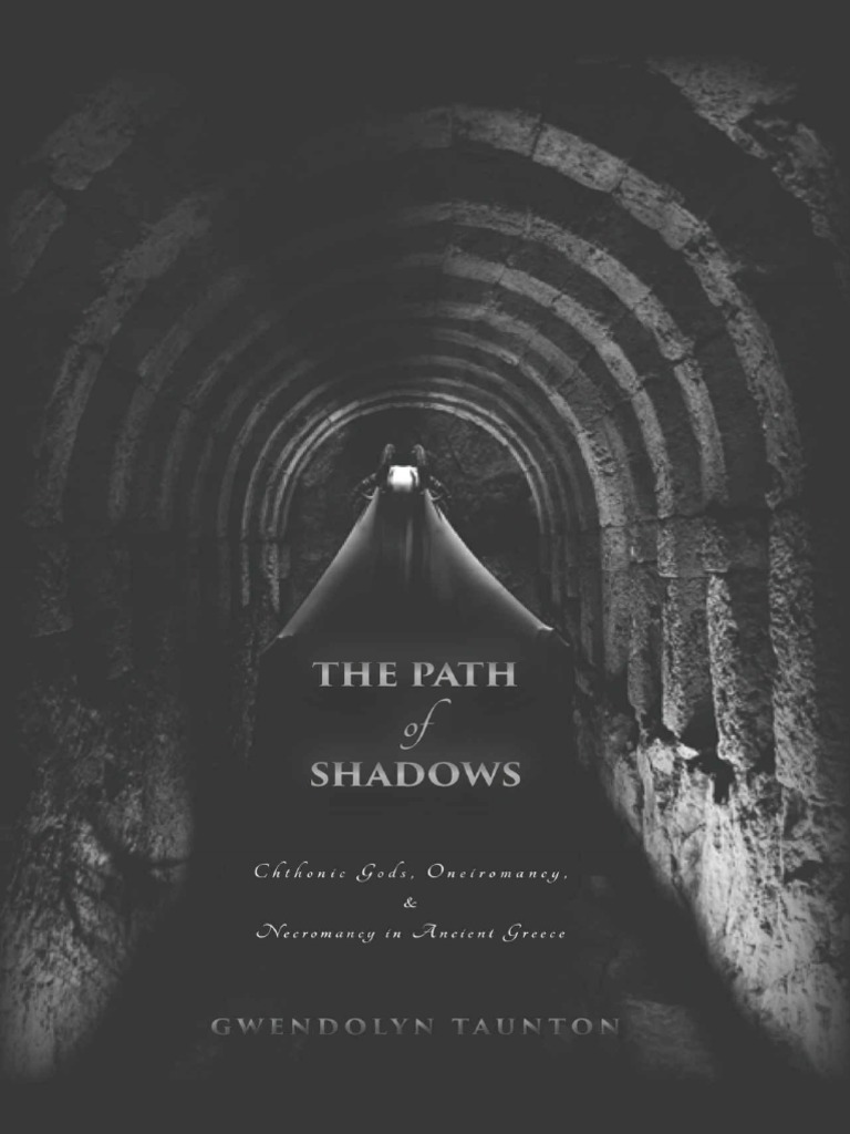 The Path of Shadows Chthonic Gods Oneiromancy Necromancy in Ancient Greece Gwe | PDF | Latin ...