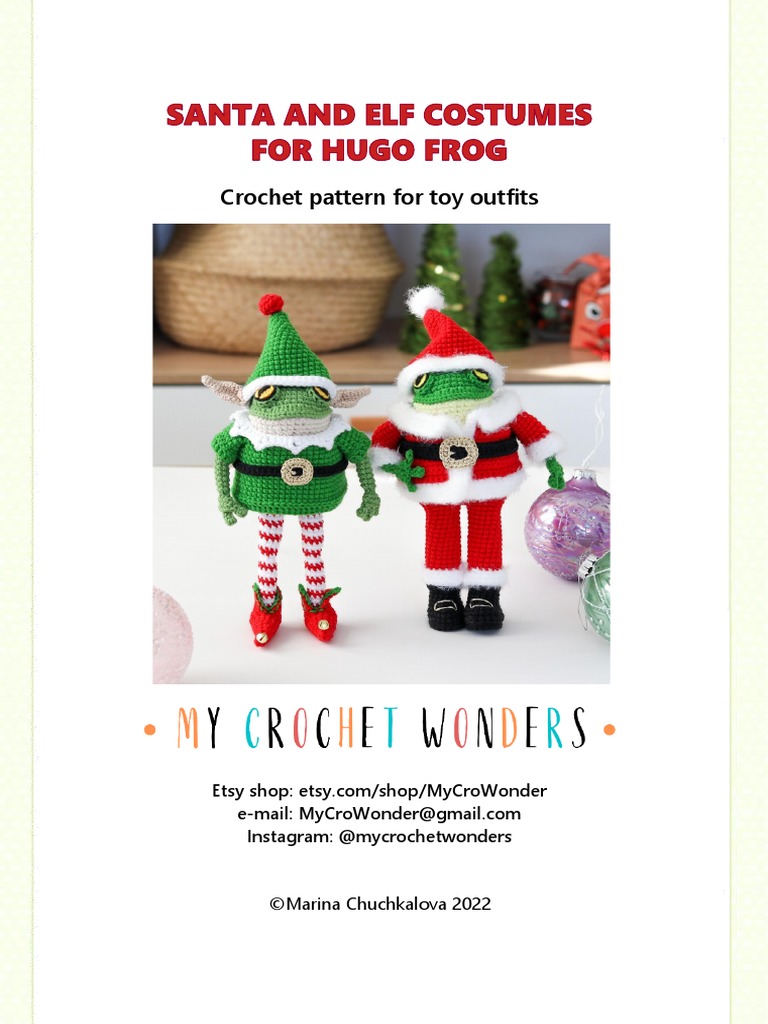 My Crochet Wonders Santa - and - Elf - Costumes - For - Hugo - Frog ...