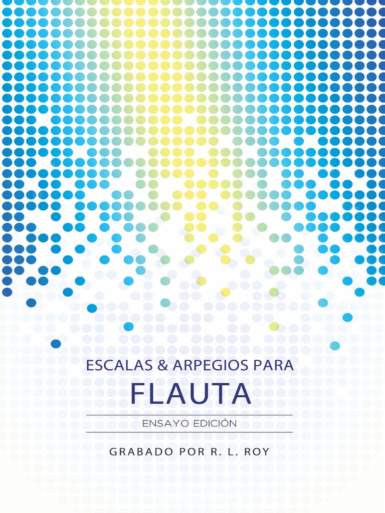 Escalas & Arpegios para Flauta - Ensayo Edición | PDF