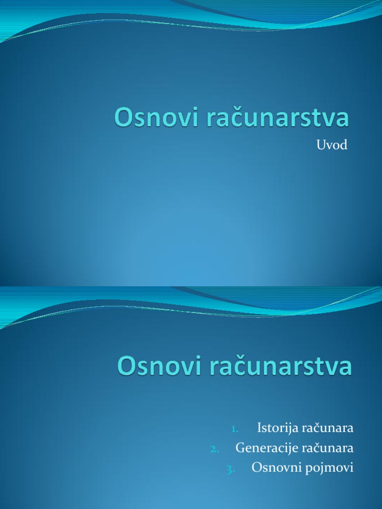 Predavanje 2 - Istorija Racunara, Generacije Racunara I Osnovni ...