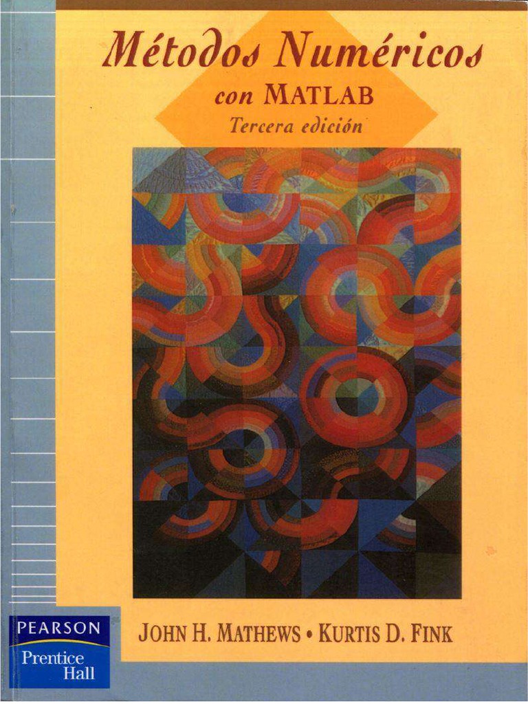 Métodos Numéricos Con Matlab - Mathews - LIBRO - Compressed | PDF