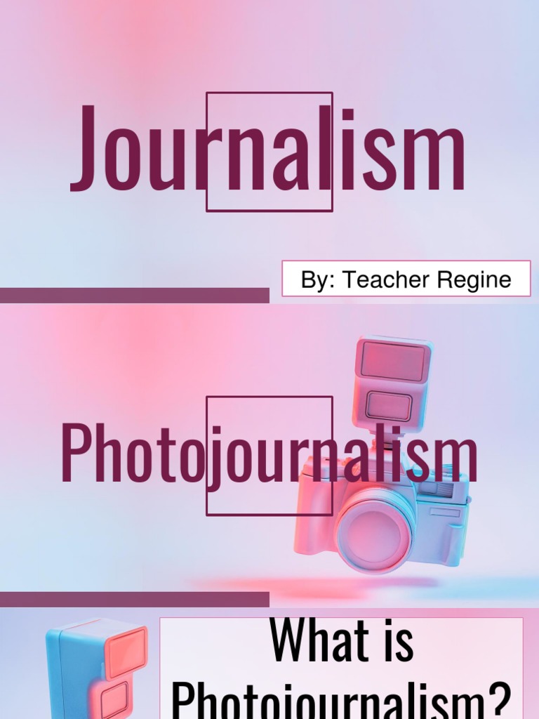 Journalism - Photojournalism Continuation (Part 1) | PDF | Mass Media