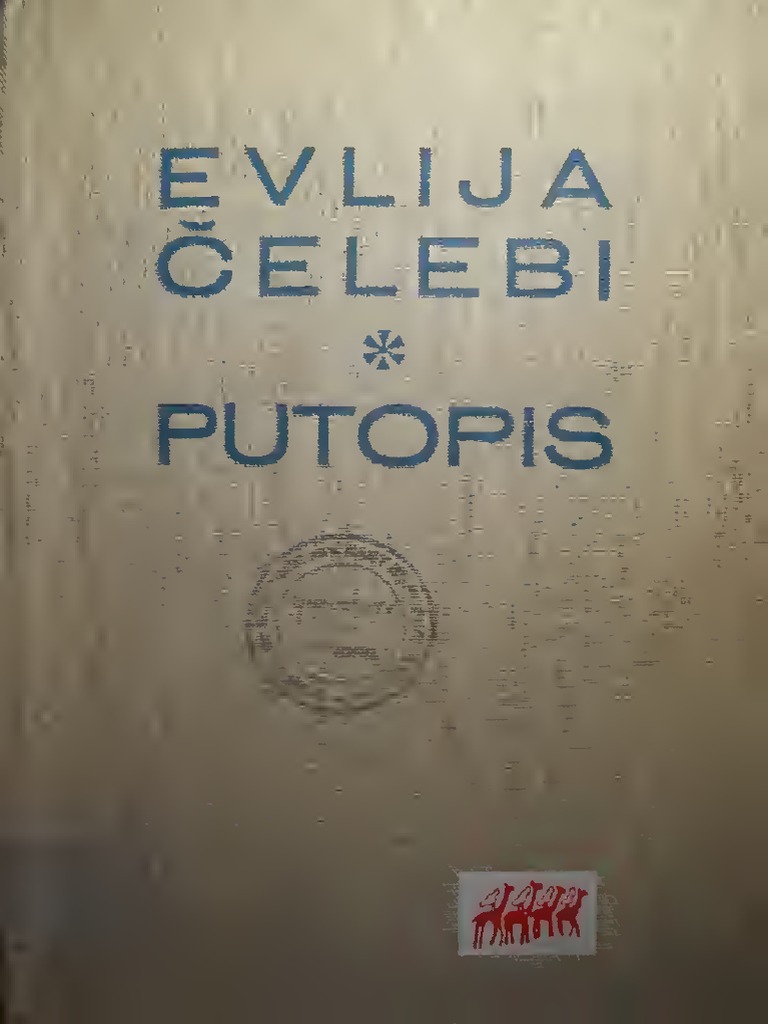 Čelebija, Evlija - PUTOPIS - Cijela Knjiga - Text | PDF