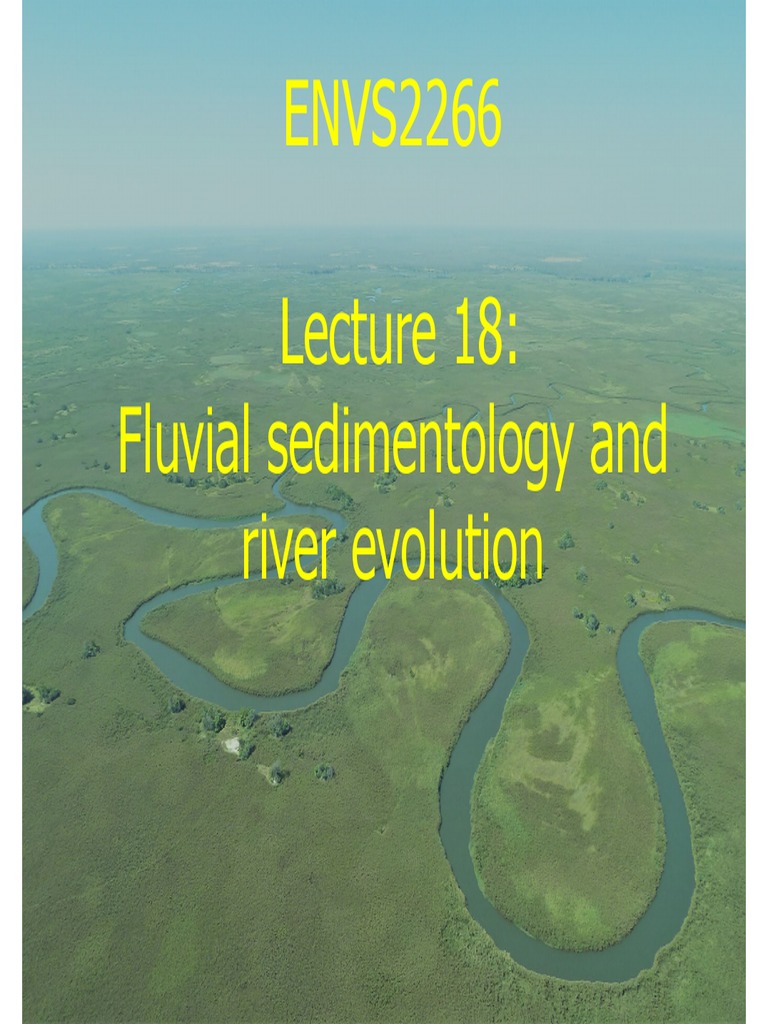 ENVS2266 L18 Sedimentology and River Evolution | PDF