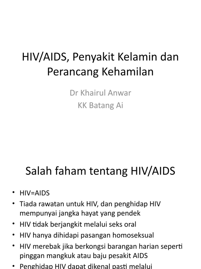 HIV/AIDS, Penyakit Kelamin Dan Perancang Kehamilan: DR Khairul Anwar KK Batang Ai | PDF