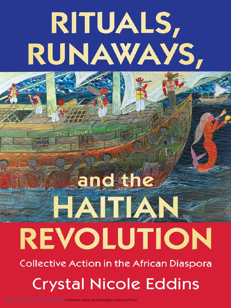 EDDINS, Crystal Nicole - Rituals, Runaways, and The Haitian Revolution ...