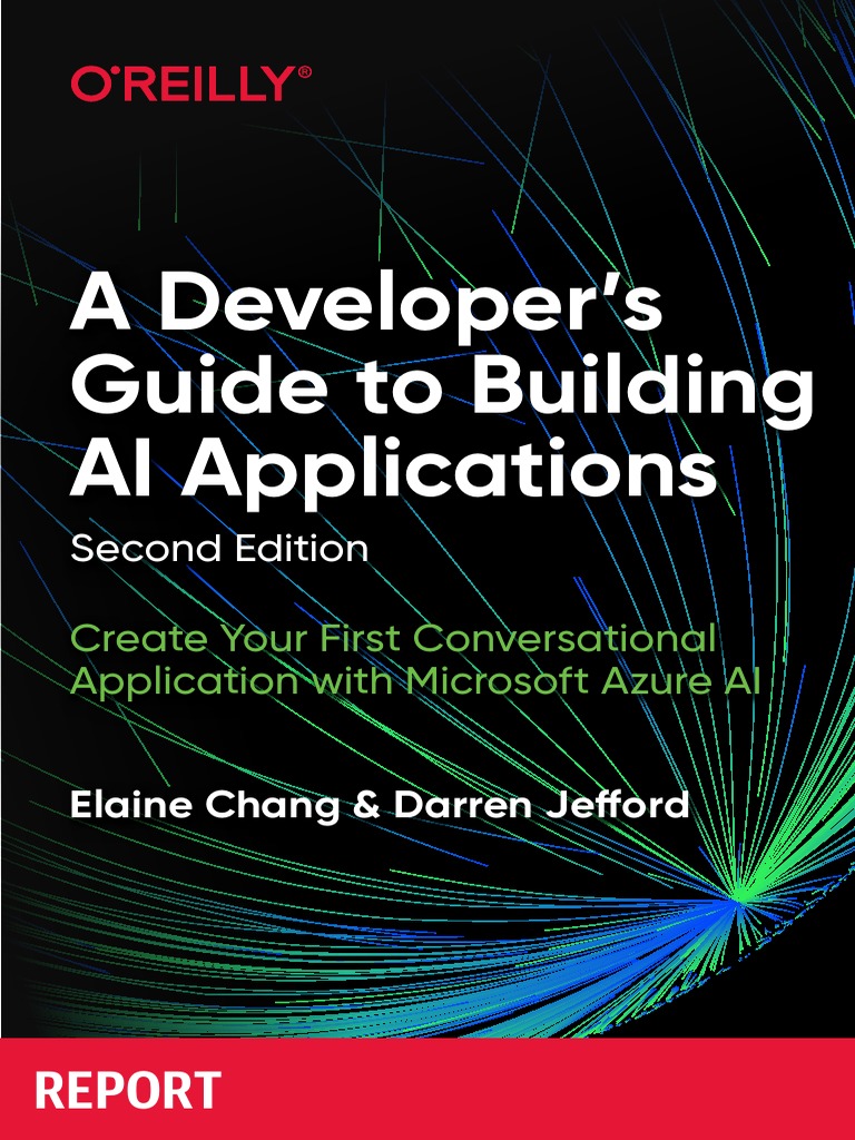 A Developer's Guide To Building AI Applications: Second Edition | PDF ...